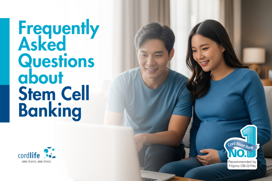 Cordlife Philippines: Frequently Asked Questions about Stem Cell Banking
